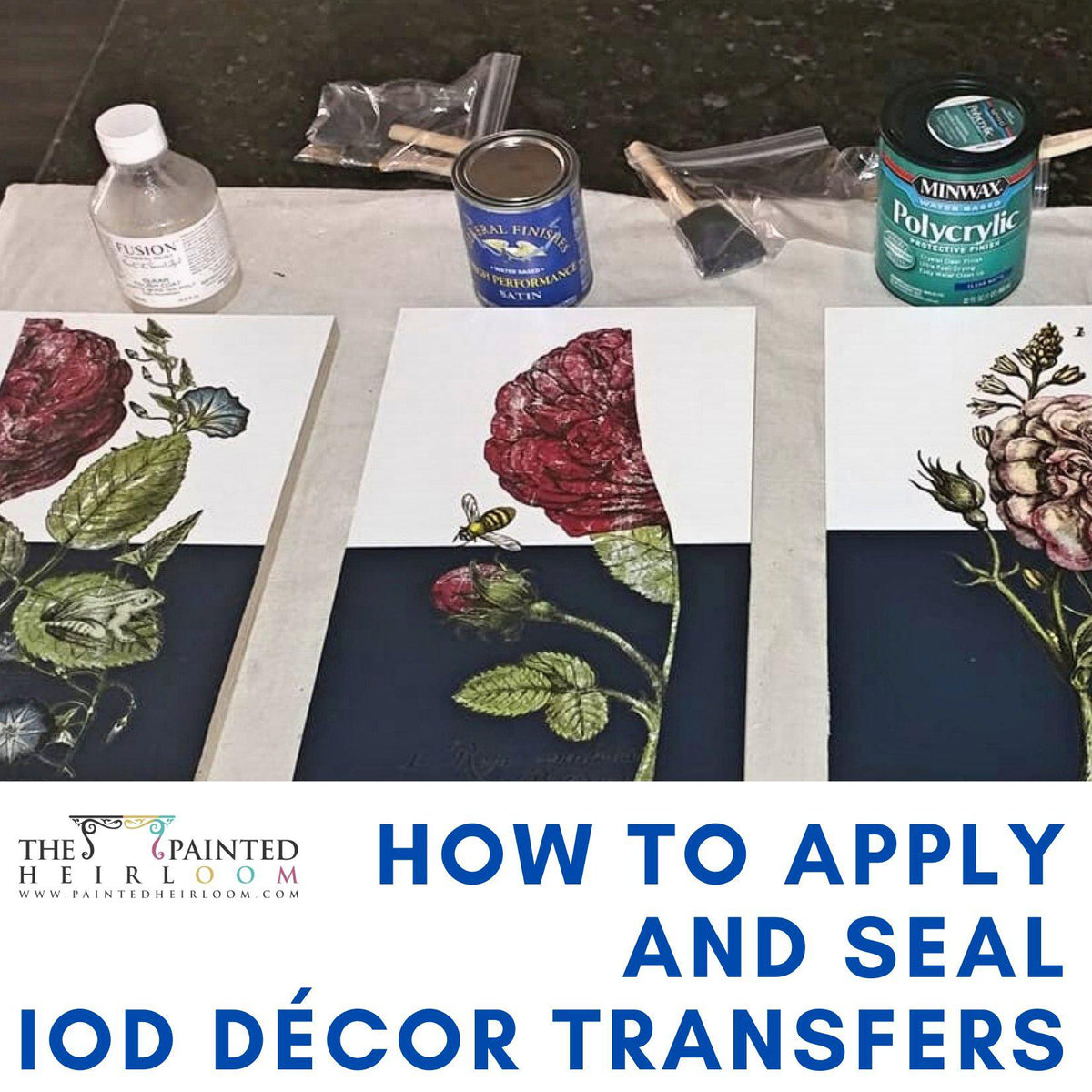 How to Apply and Seal an IOD Décor Transfer – The Painted Heirloom